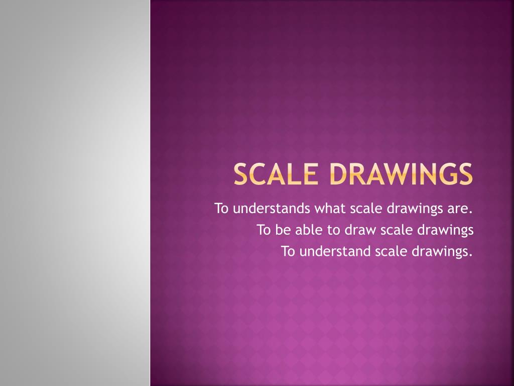 PPT - Scale Drawings PowerPoint Presentation, free download - ID:6522721