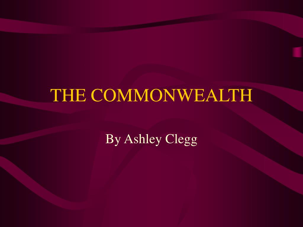 PPT - The History of Commonwealth: A Struggle for Power and Democracy ...