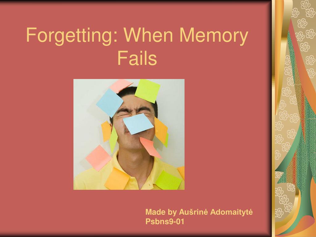 PPT - Forgetting: When Memory Fails PowerPoint Presentation, free download - ID:6524773