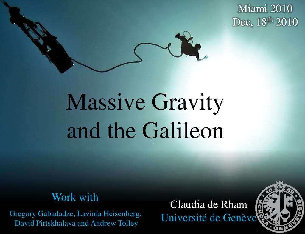 PPT - Massive Gravity and the Galileon PowerPoint Presentation, free ...