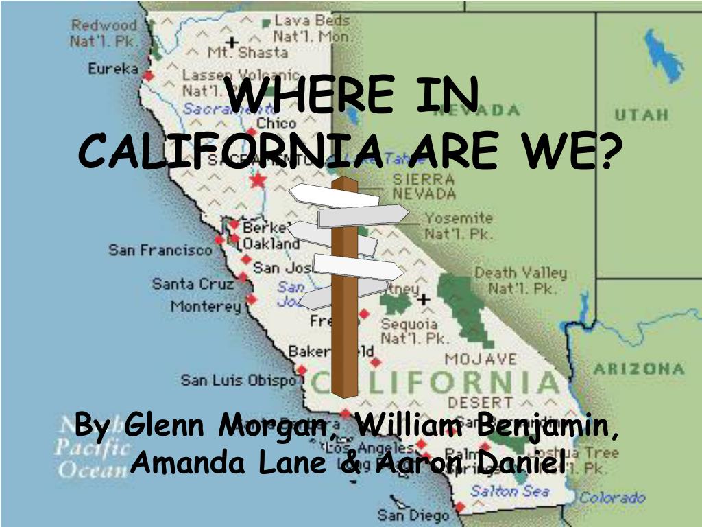 PPT - WHERE IN CALIFORNIA ARE WE? PowerPoint Presentation, free ...