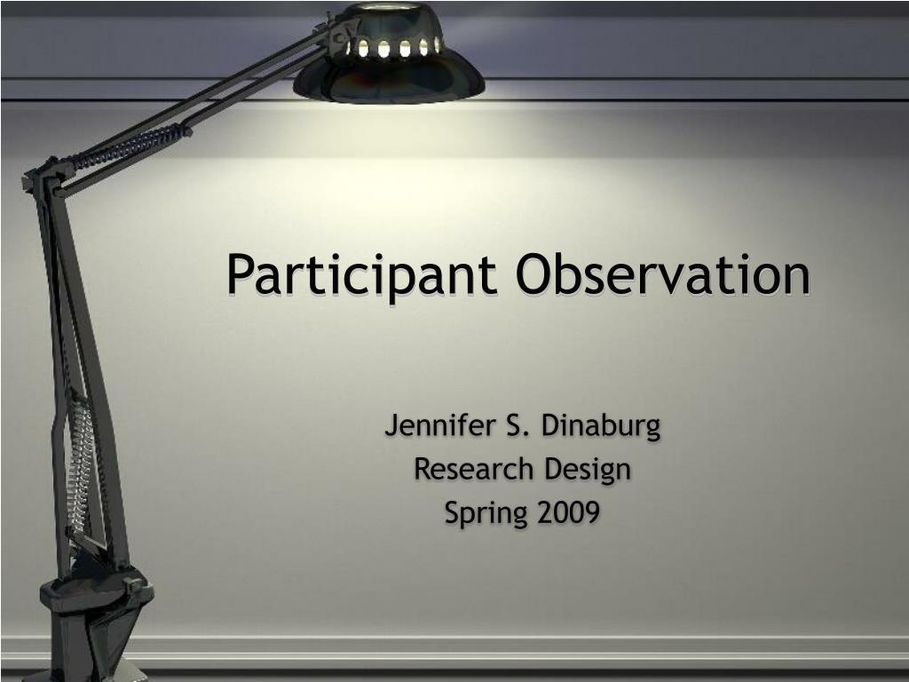 PPT - Participant Observation PowerPoint Presentation, free download ...