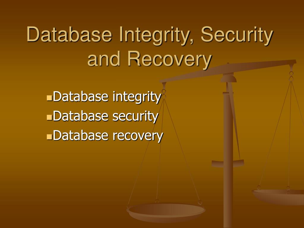 PPT - Database Integrity, Security and Recovery PowerPoint Presentation ...