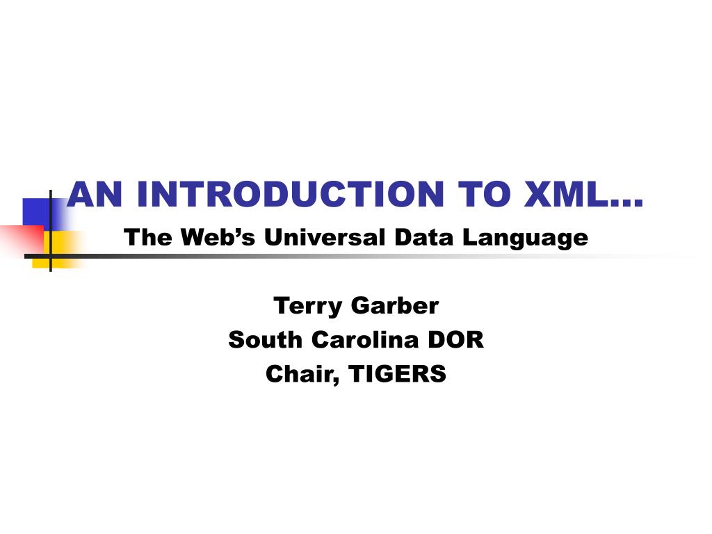 PPT - AN INTRODUCTION TO XML... PowerPoint Presentation, free download ...