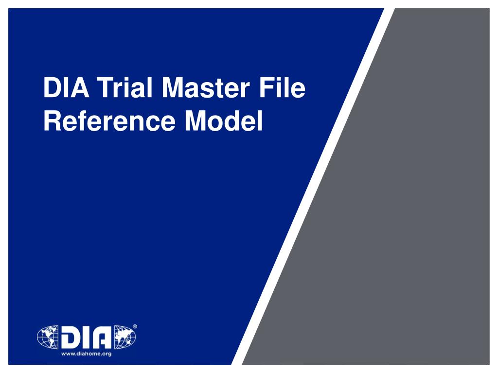 PPT - DIA Trial Master File Reference Model PowerPoint Presentation ...