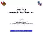 PPT - DoD PKI Automatic Key Recovery PowerPoint Presentation, free ...