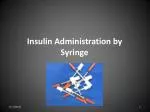 PPT - INSULIN ADMINISTRATION PowerPoint Presentation, free download ...
