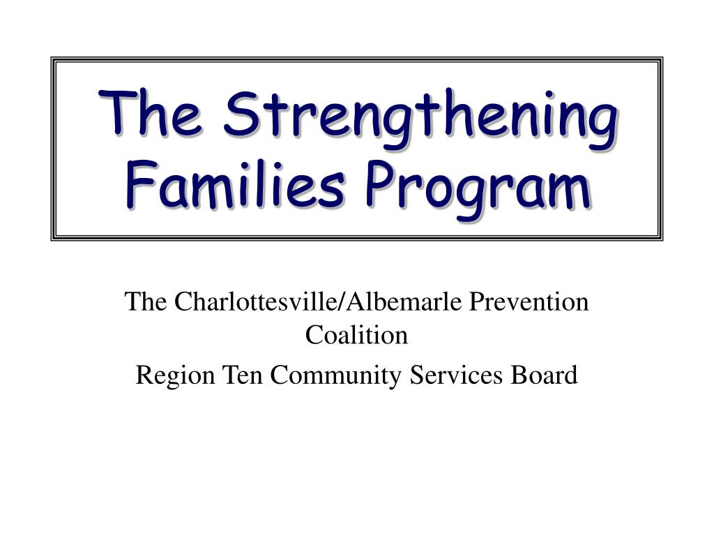 PPT - The Strengthening Families Program PowerPoint Presentation, free ...