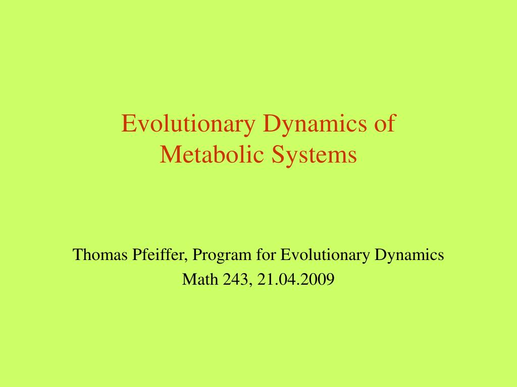 PPT - Evolutionary Dynamics of Metabolic Systems and Crossfeeding ...