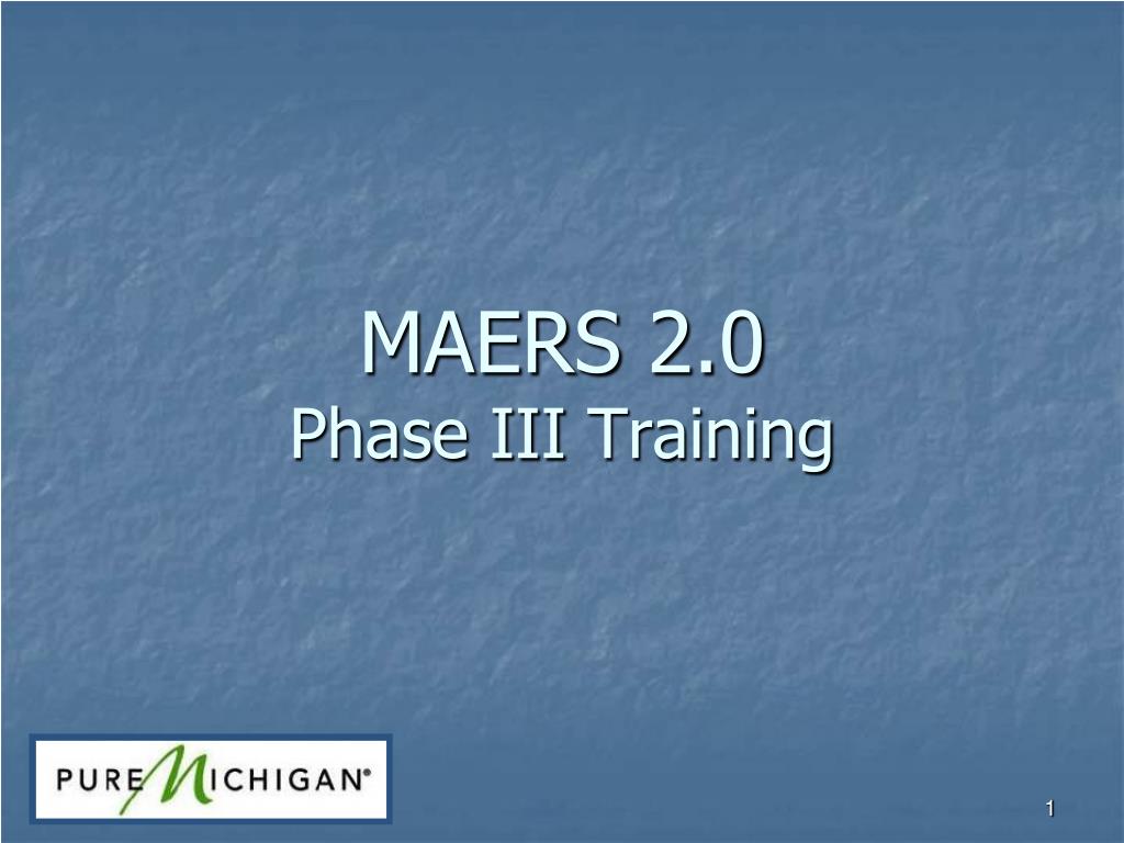 PPT - MAERS 2.0 Phase III Training PowerPoint Presentation, free ...
