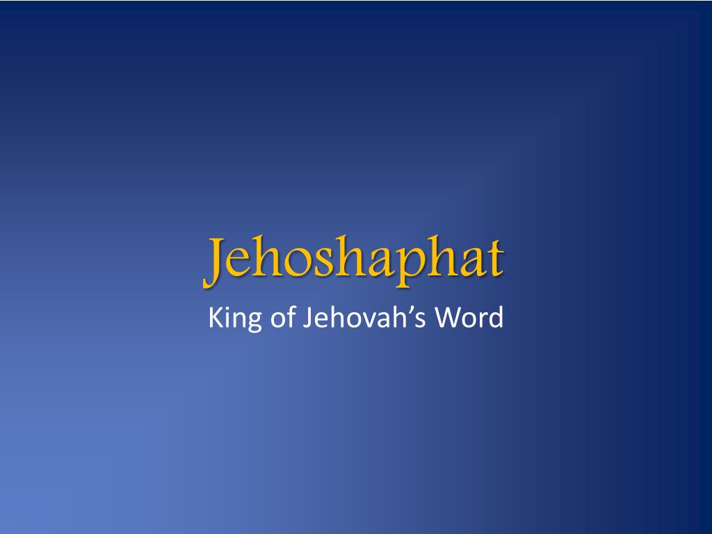 PPT - Jehoshaphat PowerPoint Presentation, free download - ID:6530679