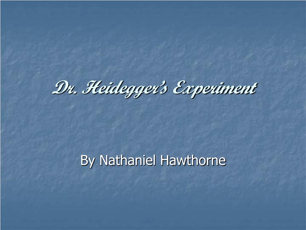 PPT - Dr. Heidegger’s Experiment PowerPoint Presentation, free download ...