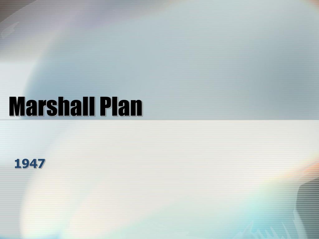 PPT - Marshall Plan PowerPoint Presentation, free download - ID:6532292