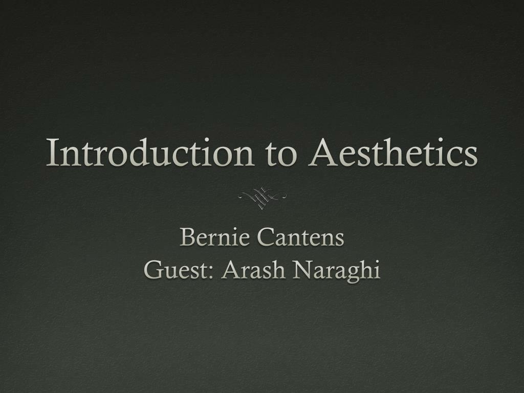 PPT - Introduction to Aesthetics PowerPoint Presentation, free download ...