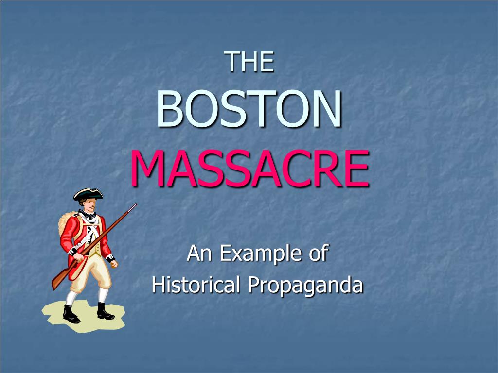 PPT - THE BOSTON MASSACRE PowerPoint Presentation, free download - ID ...