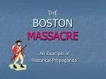 PPT - The Boston Massacre PowerPoint Presentation, free download - ID ...