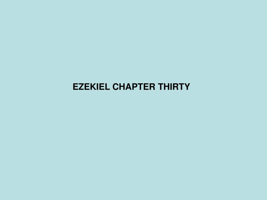 PPT - EZEKIEL CHAPTER THIRTY PowerPoint Presentation, free download ...