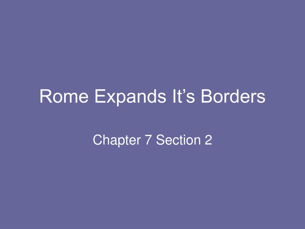 PPT - Rome Expands It’s Borders PowerPoint Presentation, free download ...