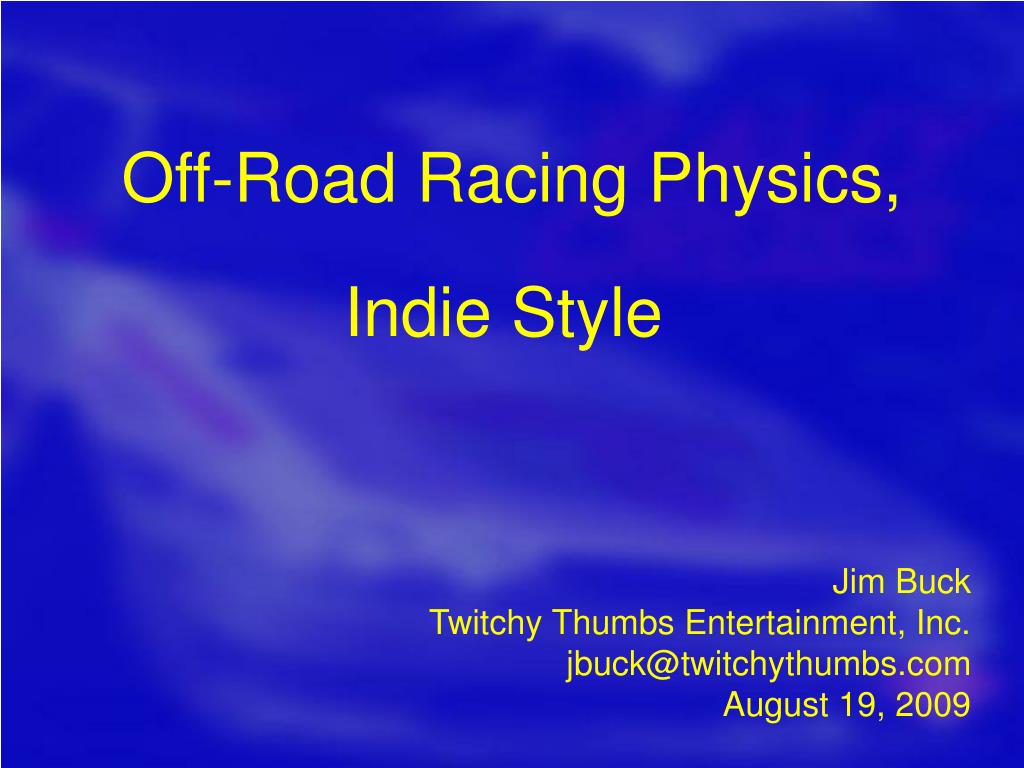 PPT - Off-Road Racing Physics, PowerPoint Presentation, free download ...