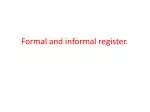 PPT - Transitioning Between Informal and Formal Communication Styles ...