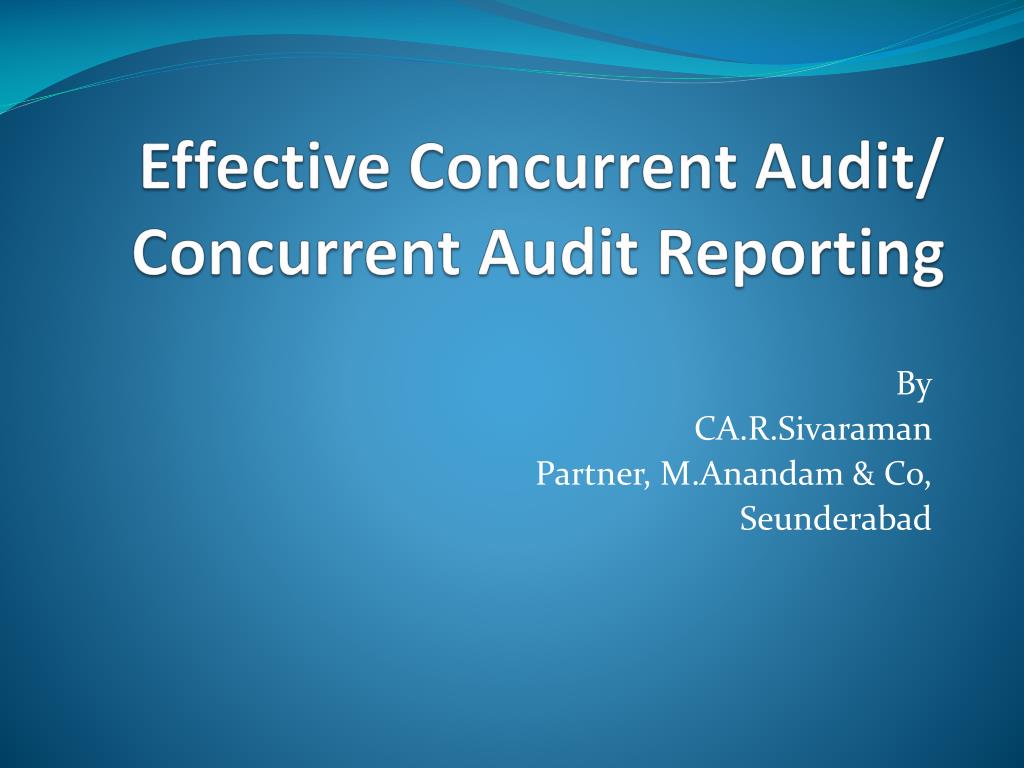PPT - Effective Concurrent Audit/ Concurrent Audit Reporting PowerPoint ...