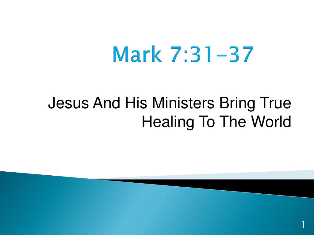 PPT - Mark 7:31-37 PowerPoint Presentation, free download - ID:6536655
