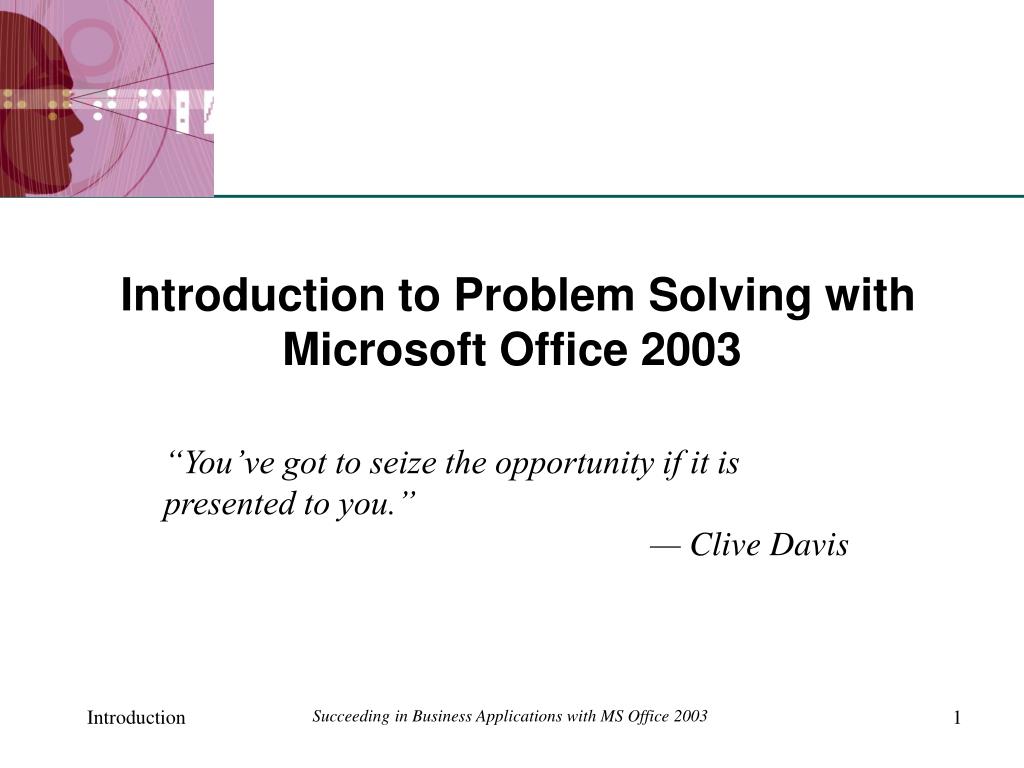 PPT - Introduction to Problem Solving with Microsoft Office 2003 ...