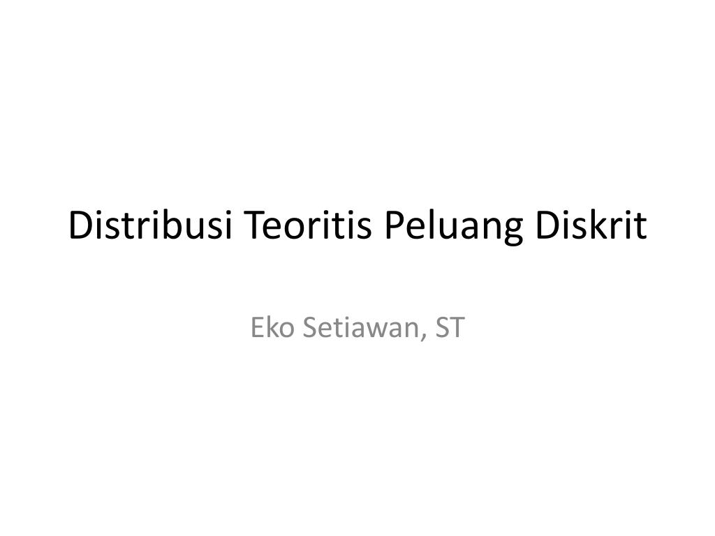 PPT - Distribusi Teoritis Peluang Diskrit PowerPoint Presentation, free ...