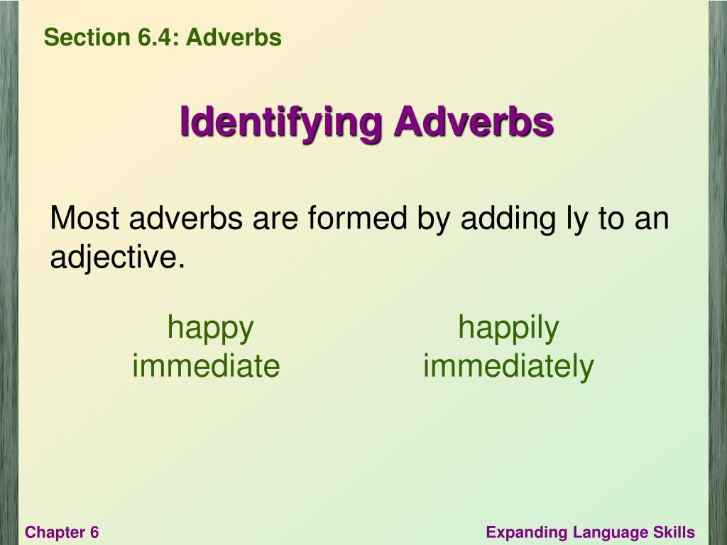 PPT - Most adverbs are formed by adding ly to an adjective. PowerPoint ...