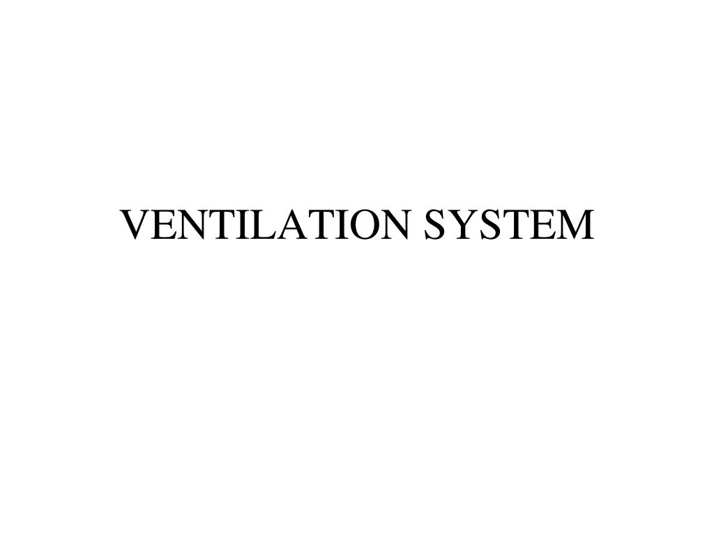 PPT - VENTILATION SYSTEM PowerPoint Presentation, free download - ID ...