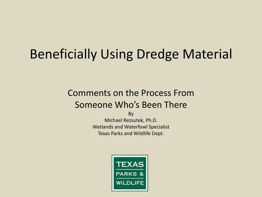 PPT - Beneficially Using Dredge Material PowerPoint Presentation, free ...