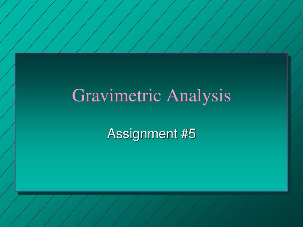 PPT - Gravimetric Analysis PowerPoint Presentation, free download - ID ...