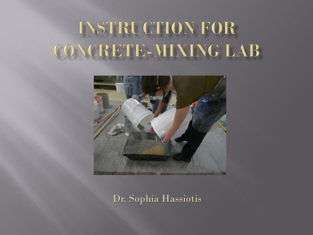 PPT - Instruction for concrete-Mixing lab PowerPoint Presentation, free ...