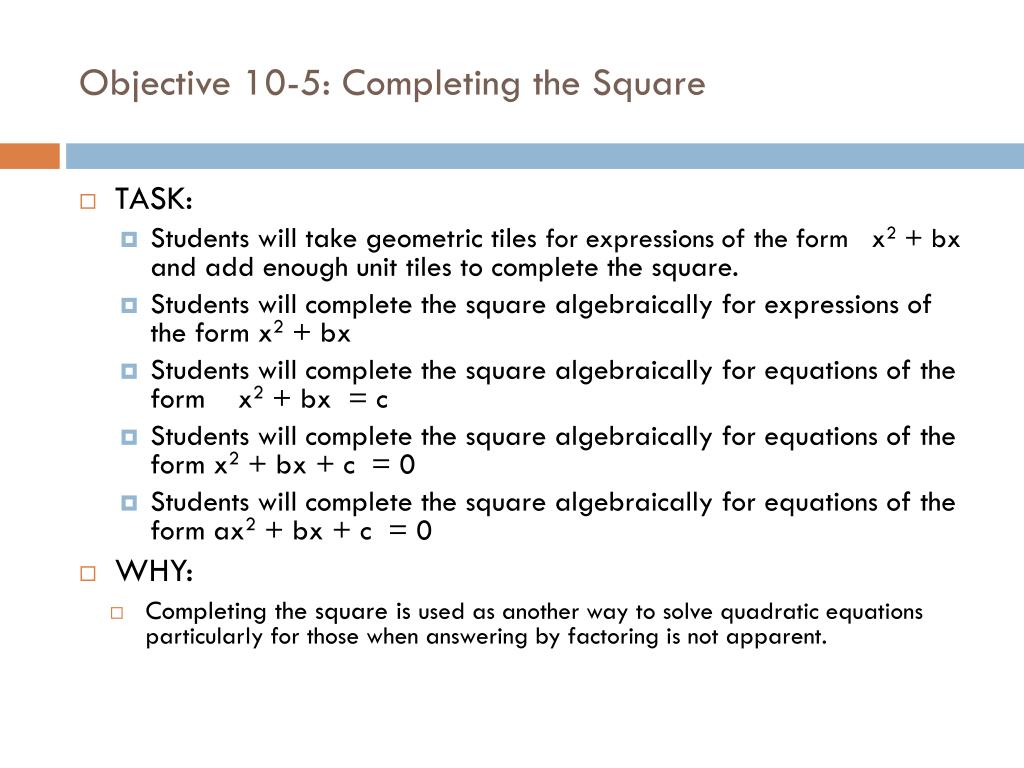 PPT - Objective 10-5: Completing the Square PowerPoint Presentation ...