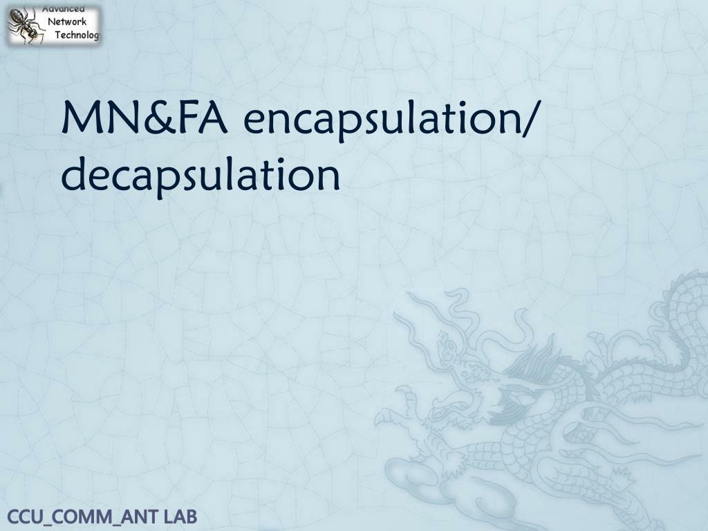 PPT - Understanding Encapsulation and Decapsulation in MIPv4 and MIPv6 ...