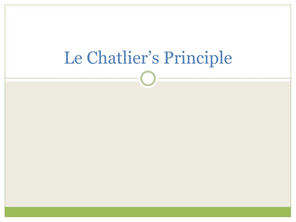 PPT - Le Chatlier’s Principle PowerPoint Presentation, free download ...