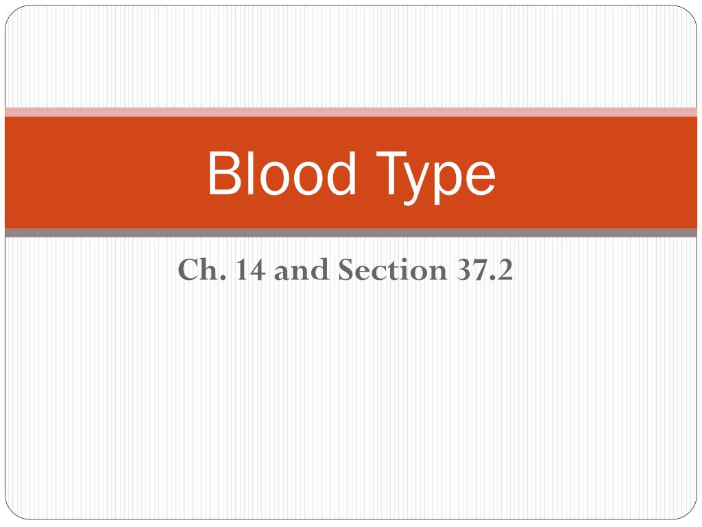 PPT - Blood Type PowerPoint Presentation, free download - ID:6543793