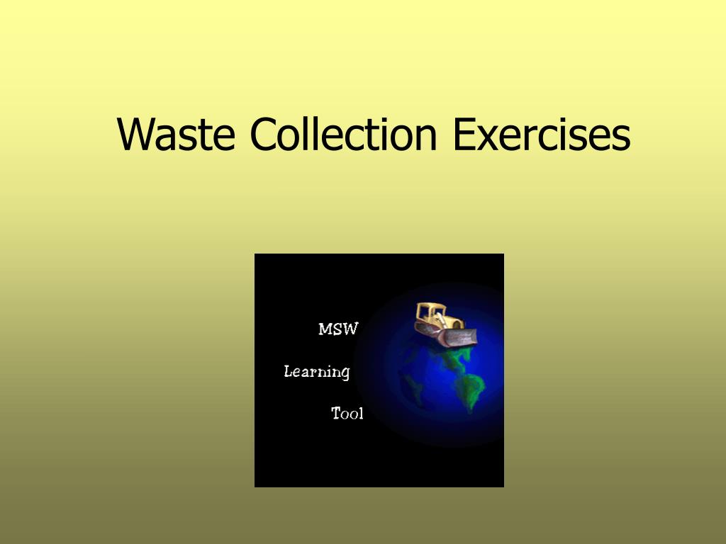 PPT - Waste Collection Exercises PowerPoint Presentation, free download ...