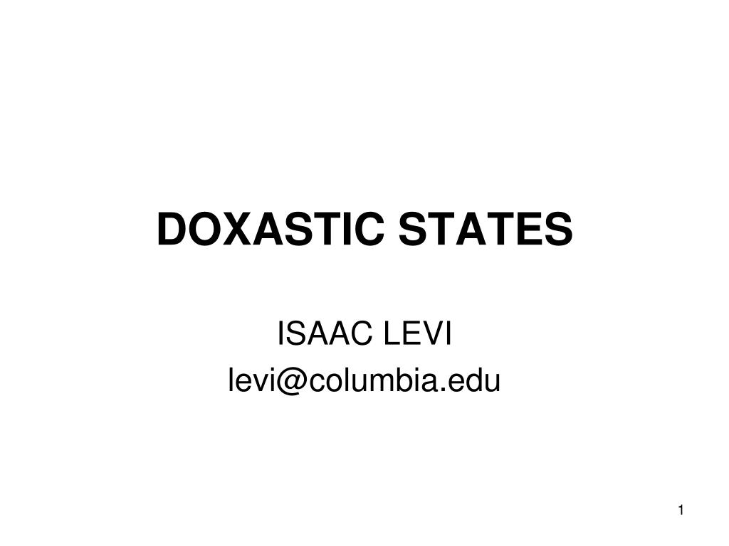 PPT - Doxastic States by Isaac Levi: Changing Beliefs Legitimately ...