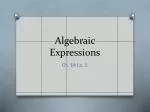 PPT - Algebraic Expressions PowerPoint Presentation, free download - ID ...