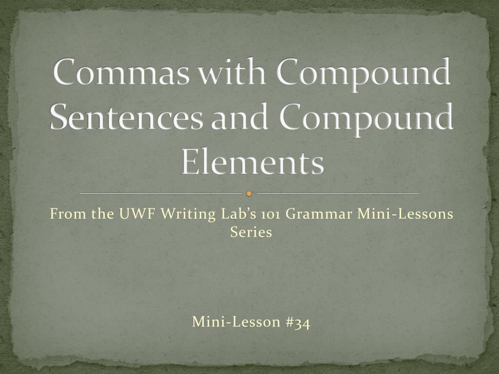 PPT - Commas with Compound Sentences and Compound Elements PowerPoint ...