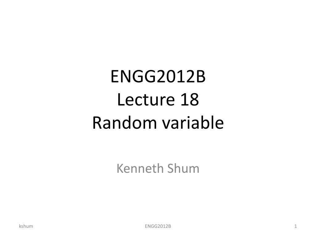 PPT - ENGG2012B Lecture 18 Random variable PowerPoint Presentation ...