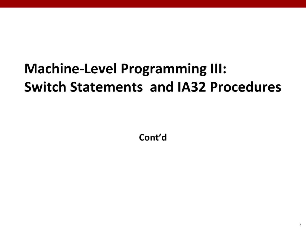 PPT - Machine-Level Programming III: Switch Statements and IA32 ...