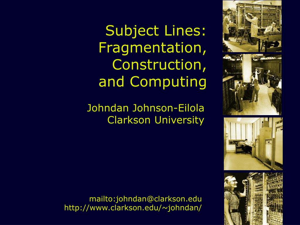 PPT - Subject Lines: Fragmentation, Construction, and Computing ...