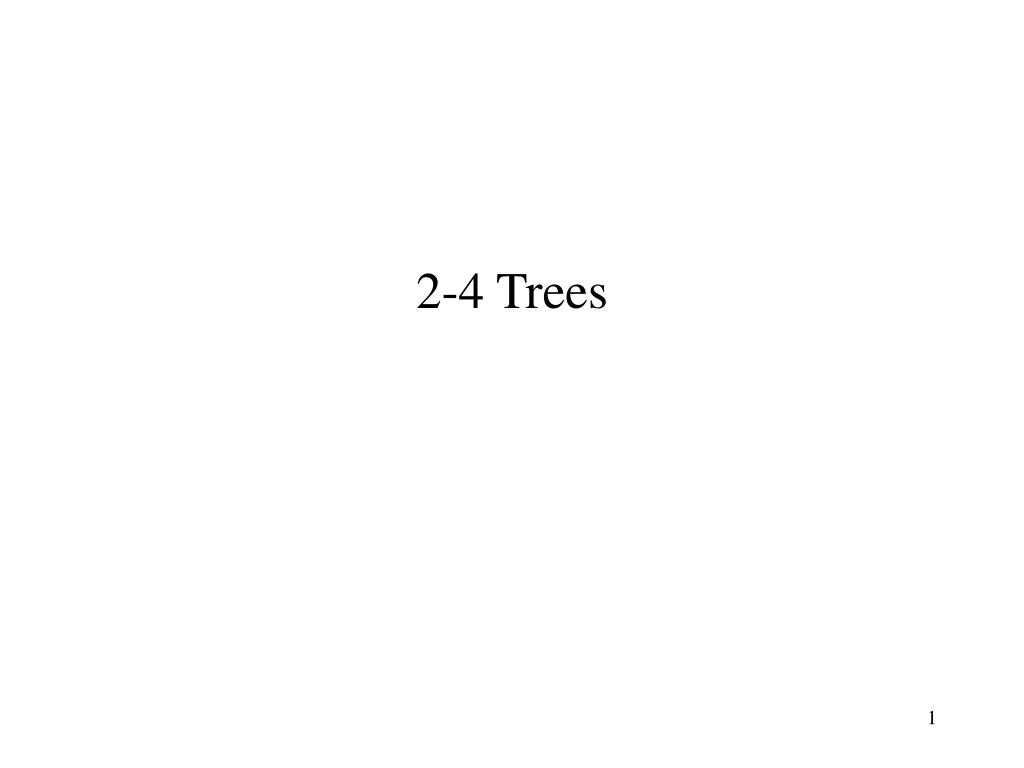 PPT - 2-4 Trees PowerPoint Presentation, free download - ID:6546074