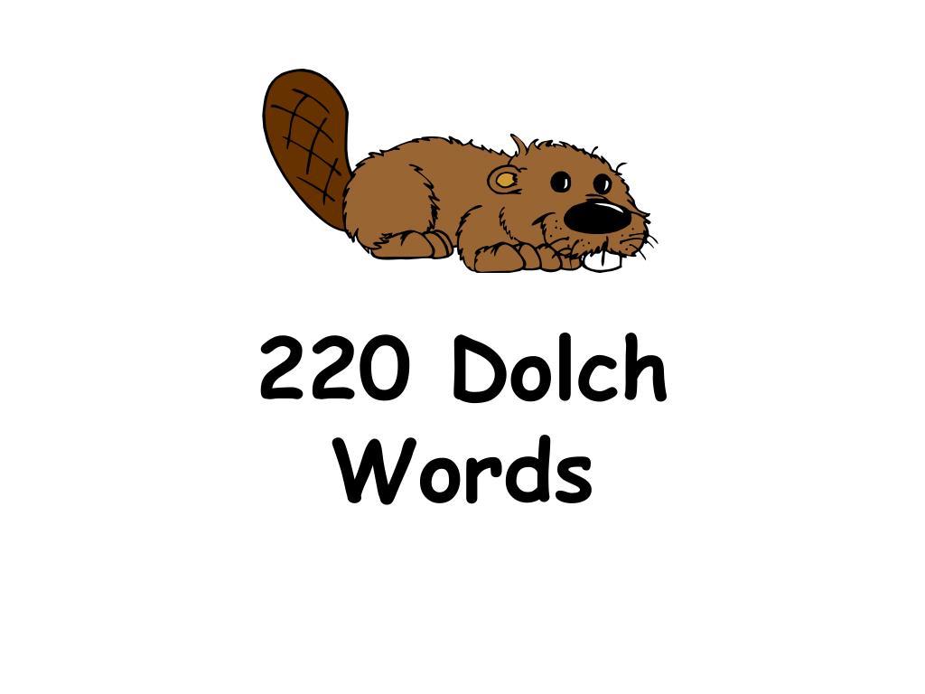 PPT - 220 Dolch Words PowerPoint Presentation, free download - ID:6548936