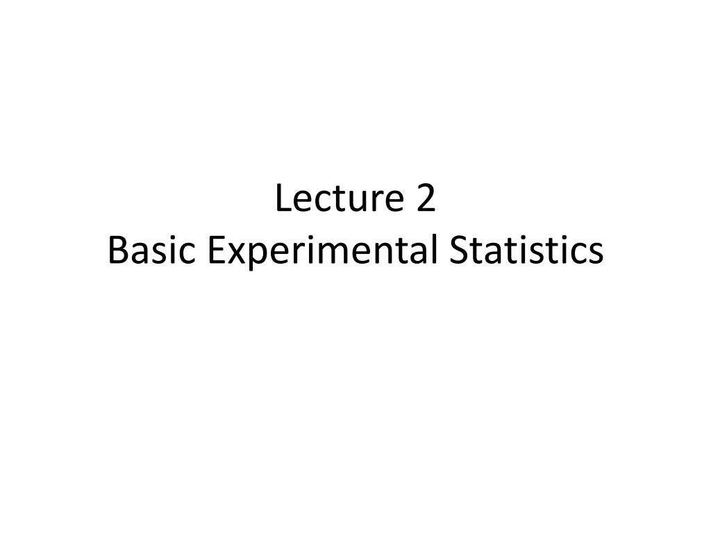 PPT - Basic Experimental Statistics Overview PowerPoint Presentation ...