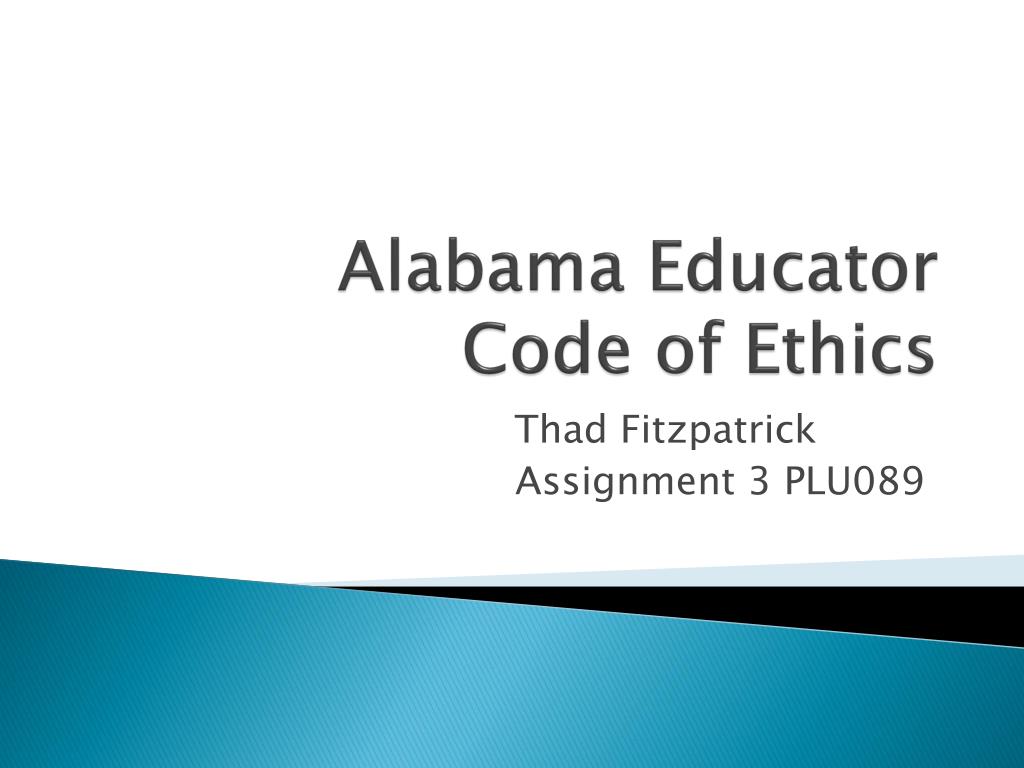 PPT - Alabama Educator Code of Ethics PowerPoint Presentation, free ...