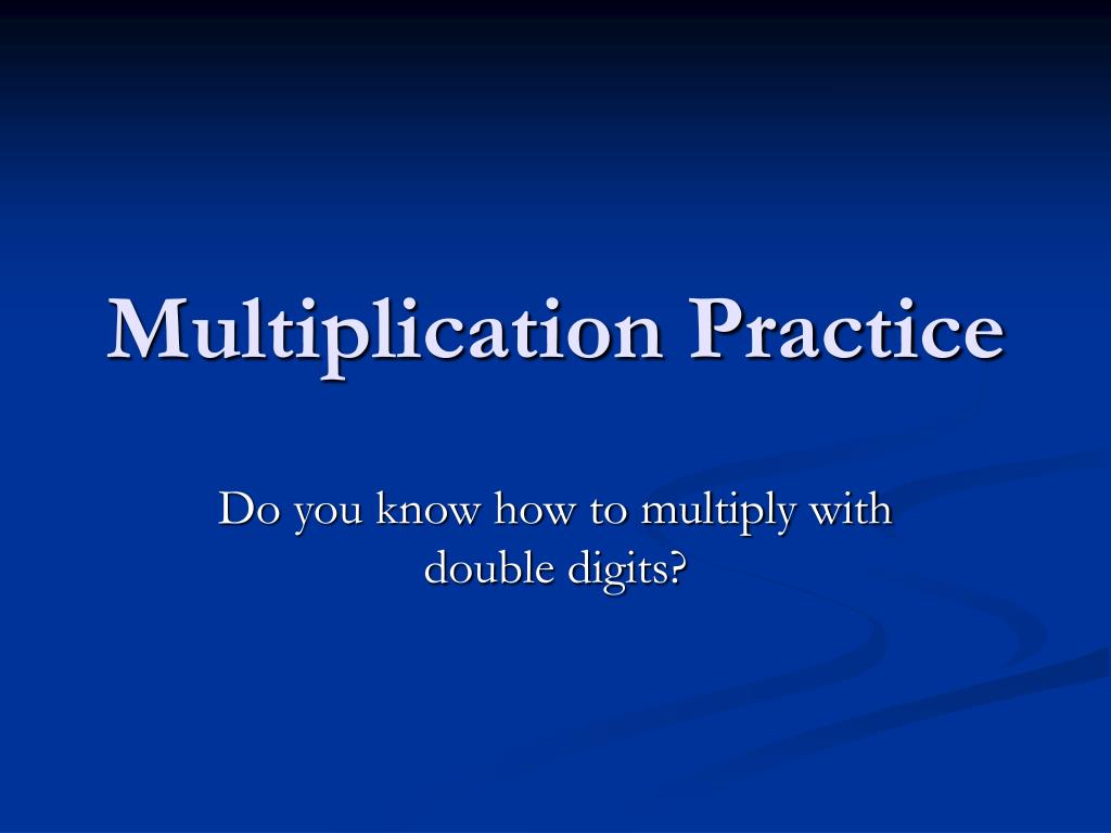 PPT - Double-Digit Multiplication Practice Guide PowerPoint ...