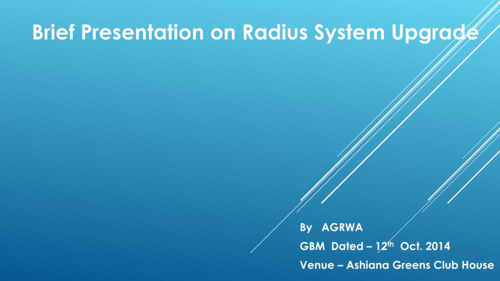PPT - Brief Presentation on Radius System Upgrade PowerPoint ...